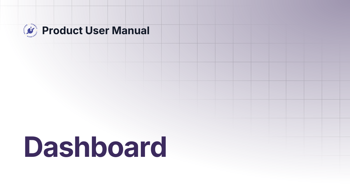 Dashboard | Product User Manual