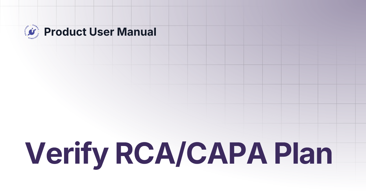 Verify RCA/CAPA Plan | Product User Manual