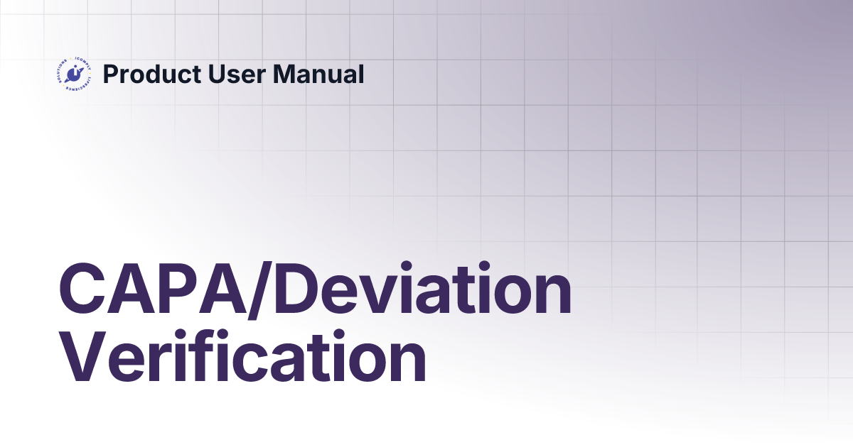 CAPA/Deviation Verification | Product User Manual