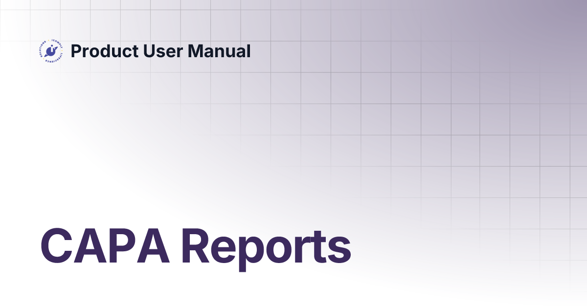 CAPA Reports | Product User Manual