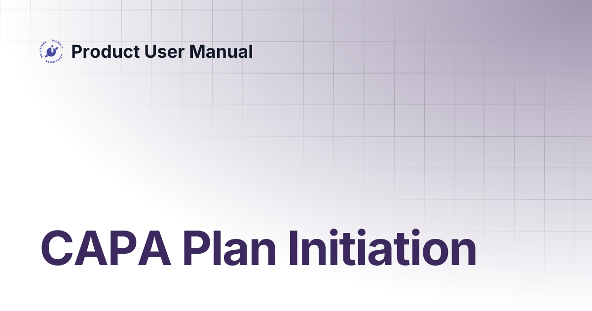 CAPA Plan Initiation | Product User Manual