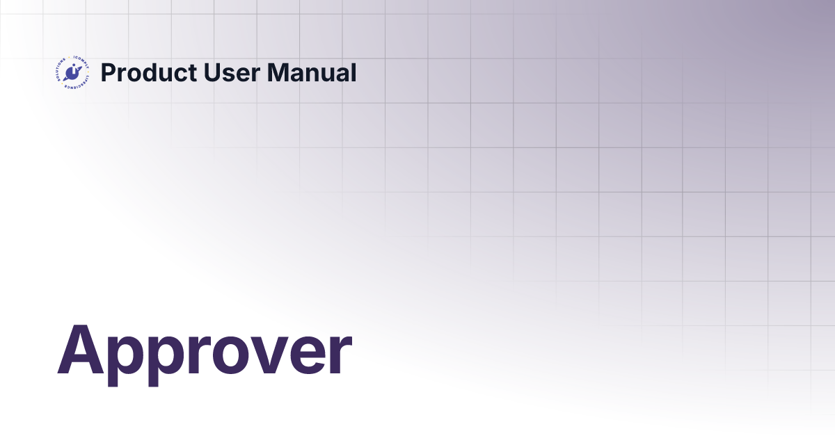 Approver | Product User Manual