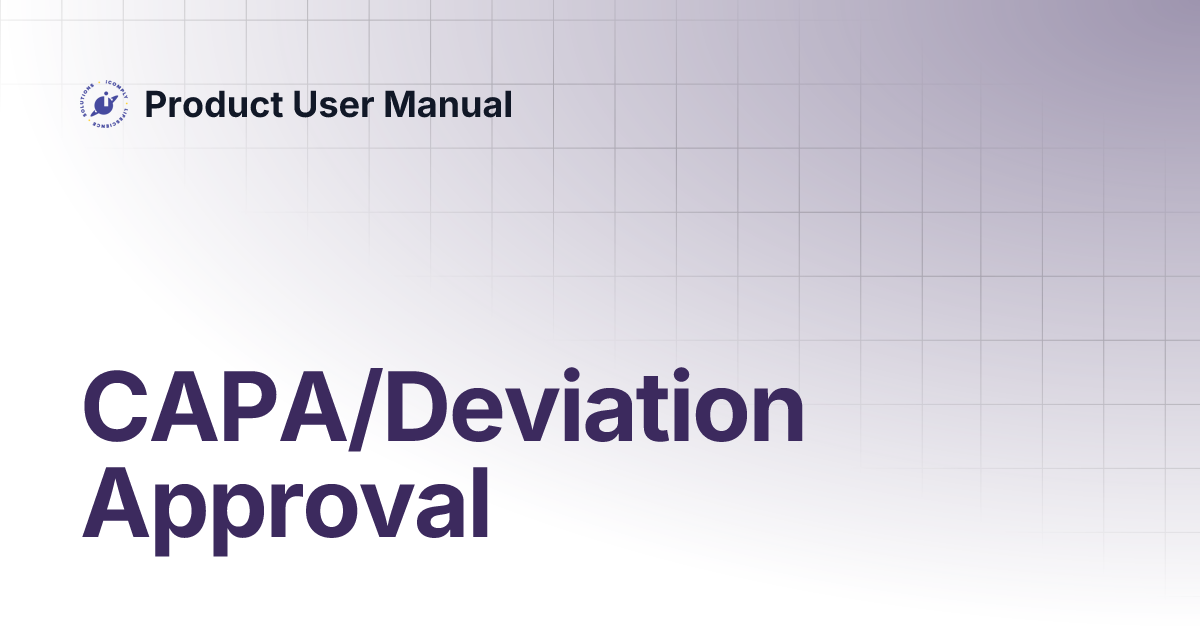 CAPA/Deviation Approval | Product User Manual