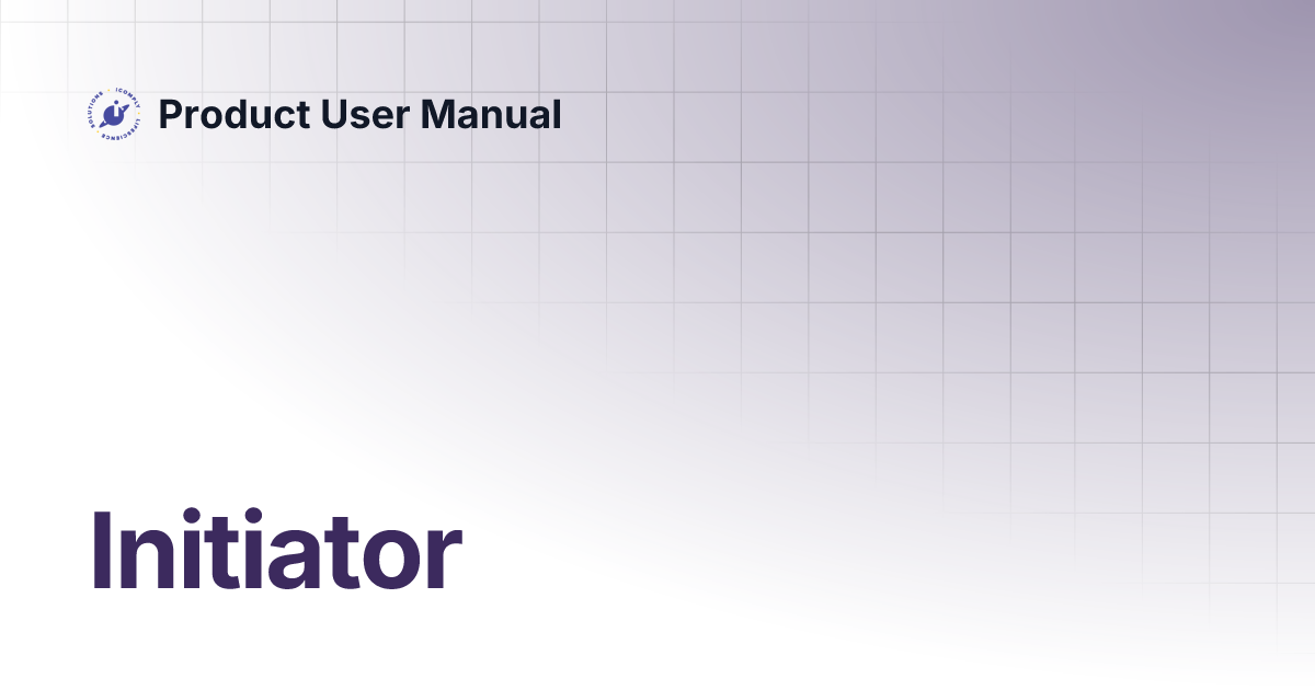 Initiator | Product User Manual